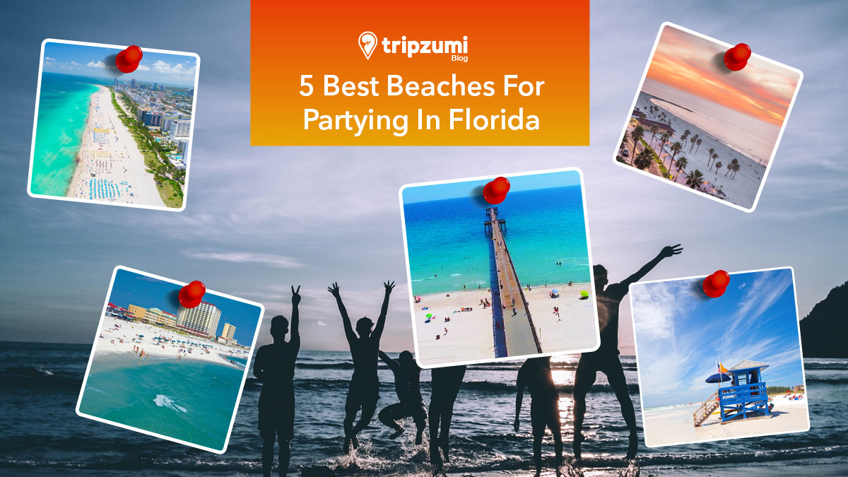 5 Best Beaches For Partying In Florida - Tripzumi Blog